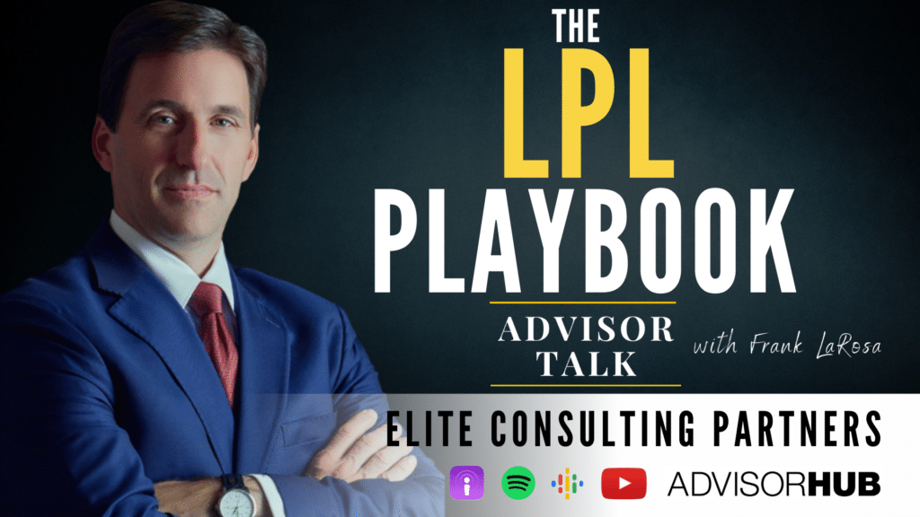 Ep.126: The LPL Playbook - Elite Consulting Partners